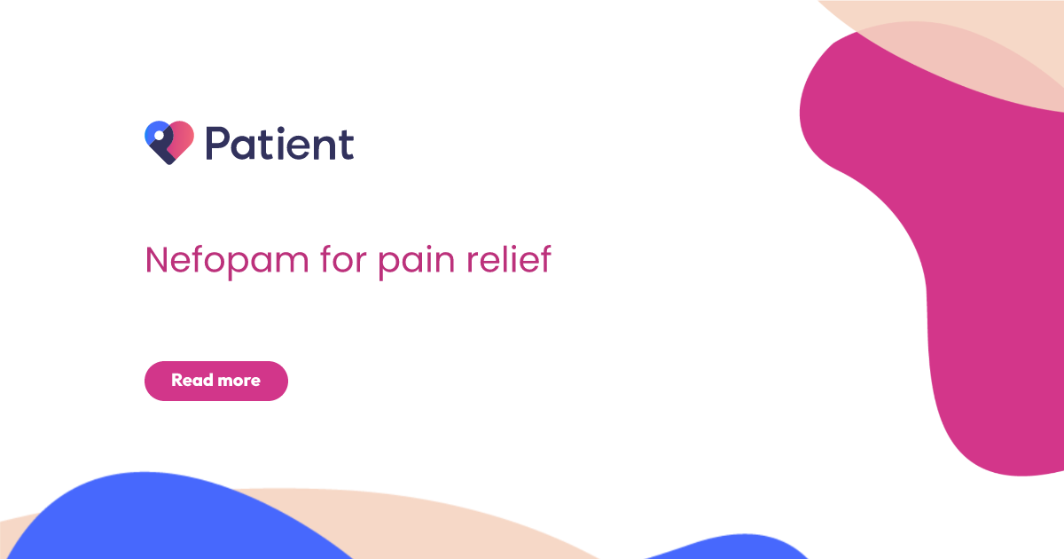 Nefopam for pain relief - Acupan. Side effects of nefopam